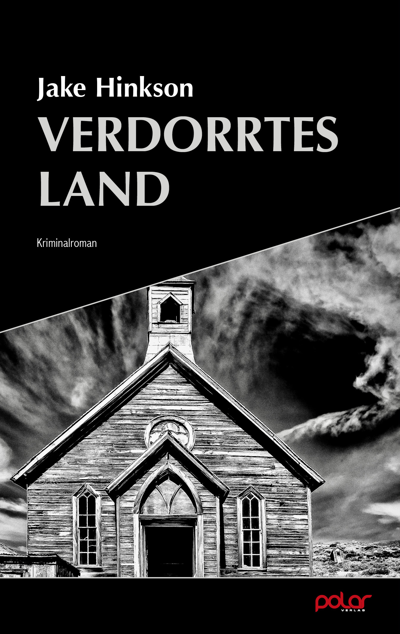 Jake Hinkson: Verdorrtes Land – Polar Verlag